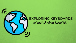 Exploring International Keyboards | Typing.com Blog