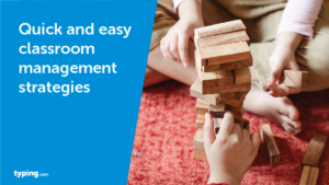 Back-to-School Classroom Management Strategies | Typing Blog